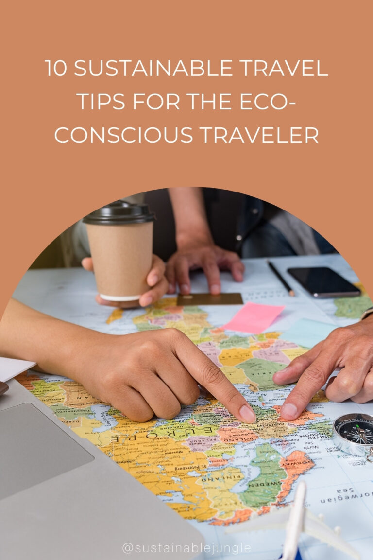10 Sustainable Travel Tips For The Eco-Conscious Traveler