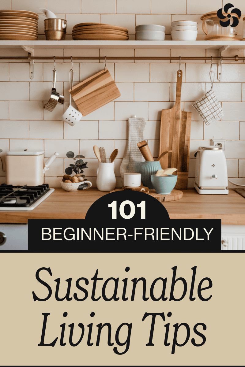 101 Sustainability Tips & Ideas For A Greener Lifestyle